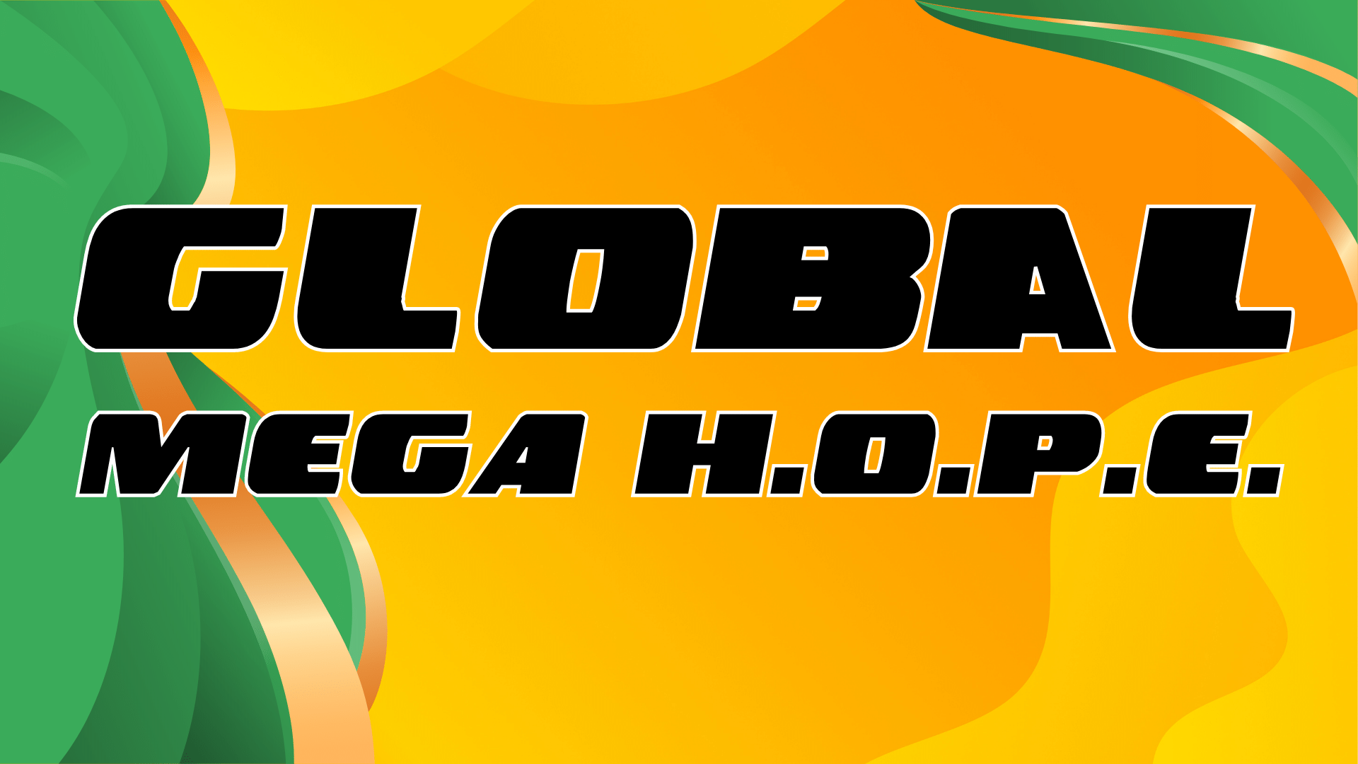 Global MEGA HOPE - P6 BBB PRO