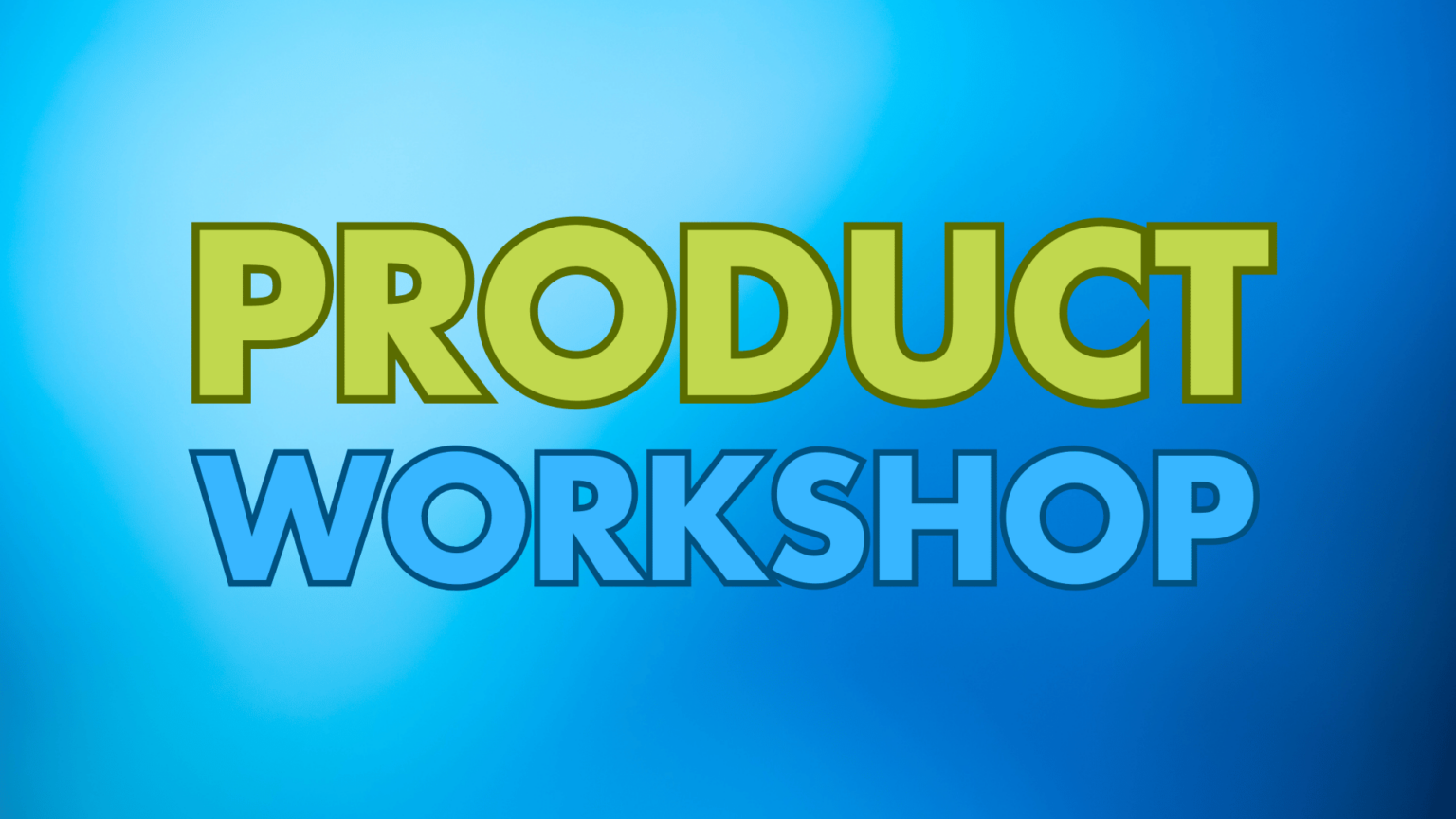 Product Workshop - P6 BBB PRO