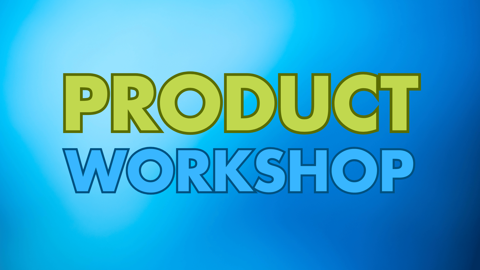 Product Workshop - P6 BBB PRO