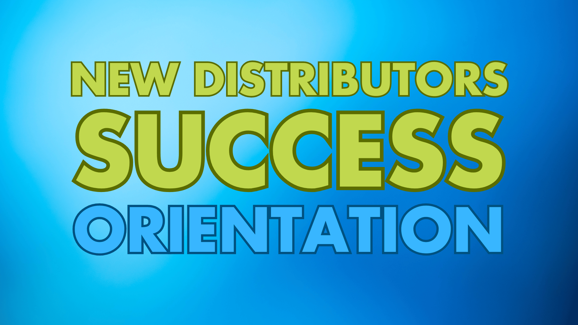 New Distributors Success Orientation - P6 BBB PRO